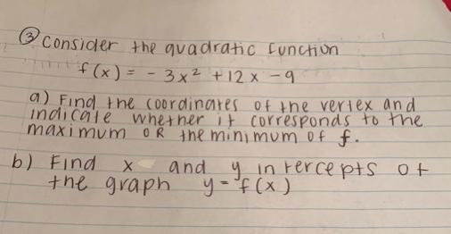 Solved ® consider the quadratic function f(x) = - 3x2 + 12x | Chegg.com