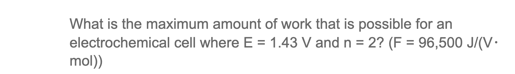 Solved What is the maximum amount of work that is possible | Chegg.com
