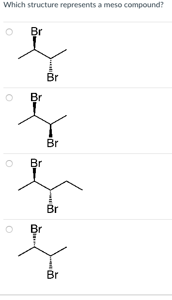 Solved Which structure represents a meso compound? | Chegg.com