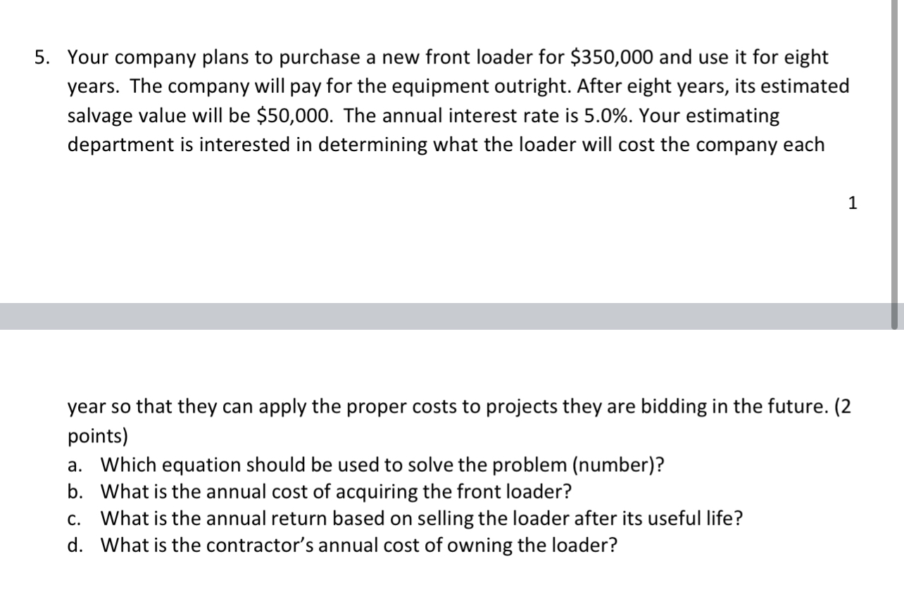 Solved Your company plans to purchase a new front loader for | Chegg.com