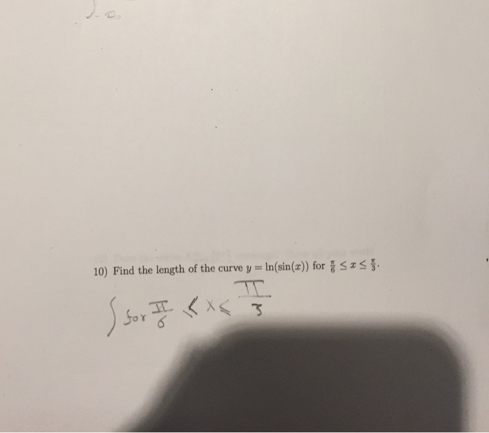 Solved Find the length of the curve y = ln(sin(x)) for pi/6 | Chegg.com