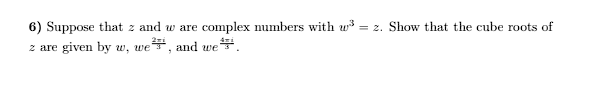 Solved 6) Suppose that z and w are complex numbers with | Chegg.com