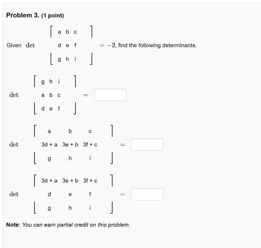 Solved Problem 3. (1 point) [abc] Given det d e f =−2, find | Chegg.com