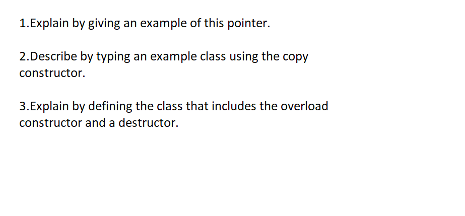 Solved 1.Explain by giving an example of this pointer. | Chegg.com