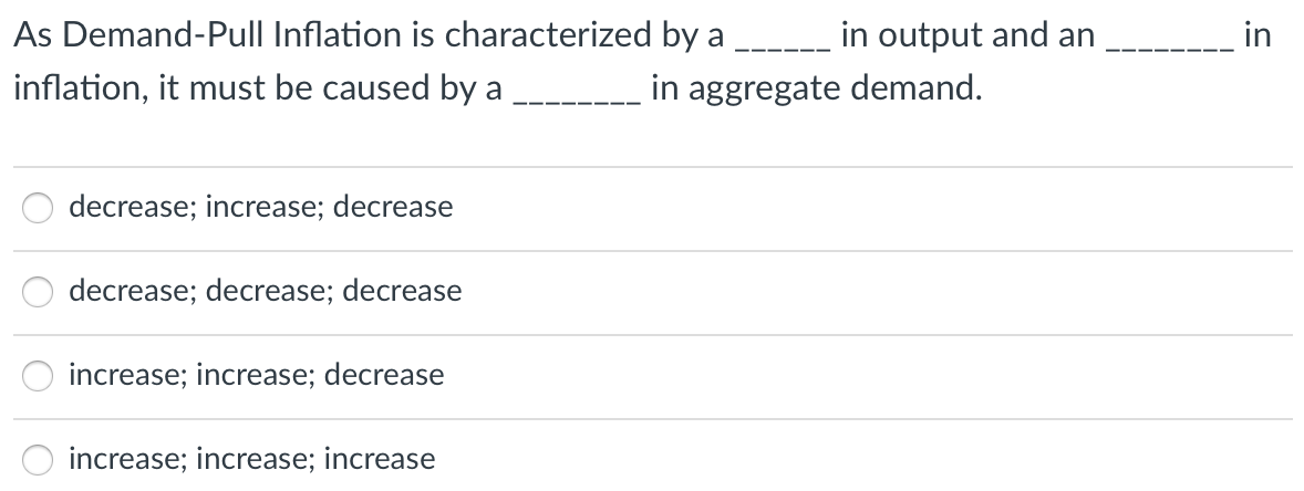 Solved In As Demand Pull Inflation Is Characterized By A In Chegg