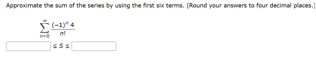 Solved Approximate the sum of the series by using the first | Chegg.com
