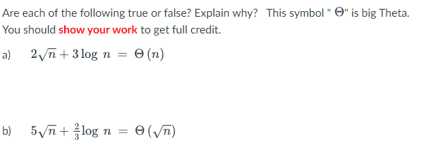Solved Are each of the following true or false? Explain why? | Chegg.com