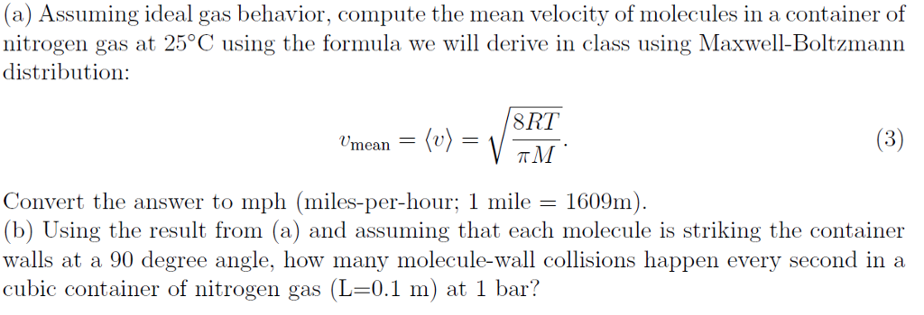 Solved (a) Assuming ideal gas behavior, compute the mean | Chegg.com
