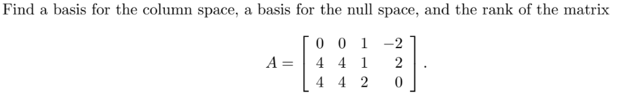 Solved Find a basis for the column space, a basis for the | Chegg.com