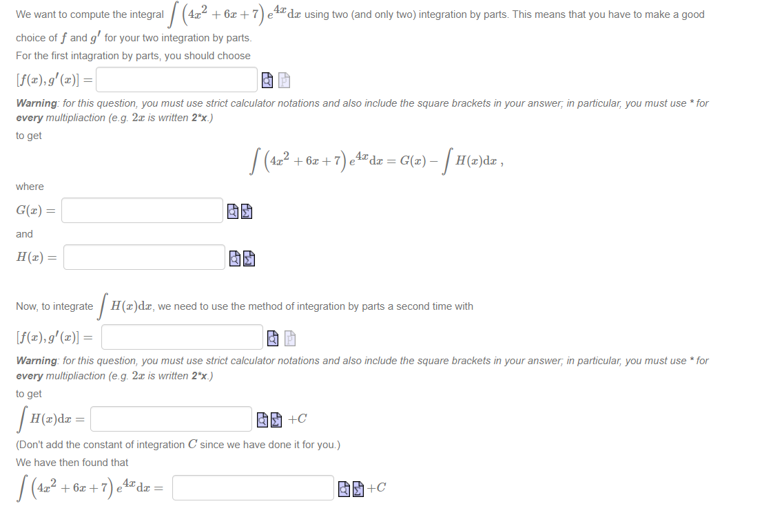 Solved We Want To Compute The Integral ∫ 4x2 6x 7 E4x Dx
