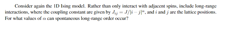 Solved Consider again the 1D Ising model. Rather than only | Chegg.com