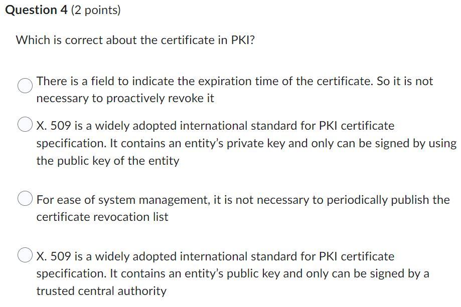 Solved Which is correct about the certificate in PKI? There | Chegg.com