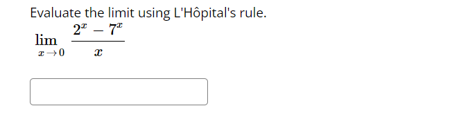 Solved Evaluate the limit using L'Hôpital's rule. | Chegg.com