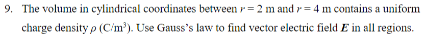 Solved 9. The volume in cylindrical coordinates between r=2 | Chegg.com
