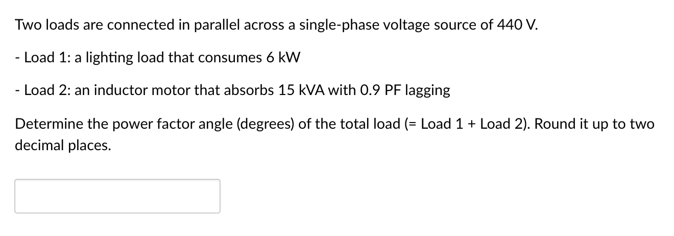 Solved Two loads are connected in parallel across a | Chegg.com