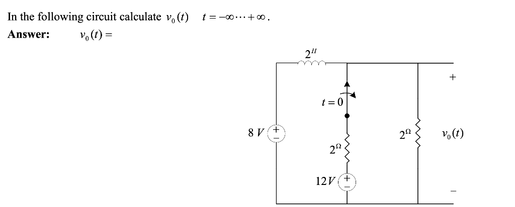 Solved In the following circuit calculate v0 (t) t L | Chegg.com