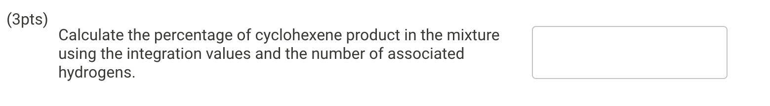 Solved During this lab, cyclohexene was synthesized by | Chegg.com