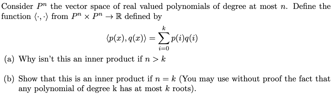 Solved Consider Pn the vector space of real valued | Chegg.com
