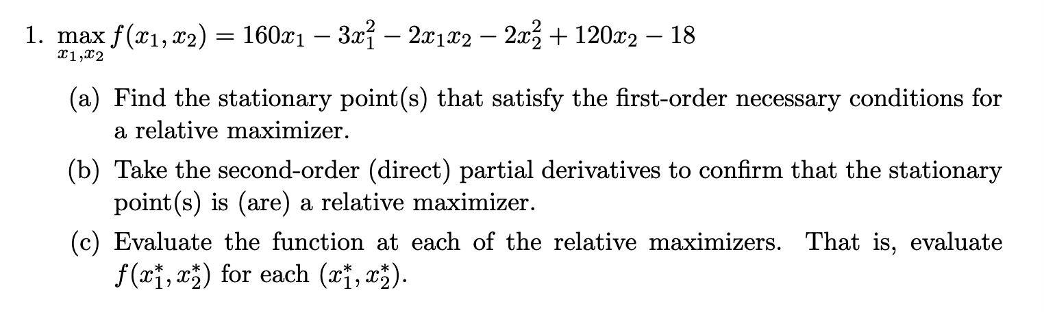Solved 1. maxx1,x2f(x1,x2)=160x1−3x12−2x1x2−2x22+120x2−18 | Chegg.com