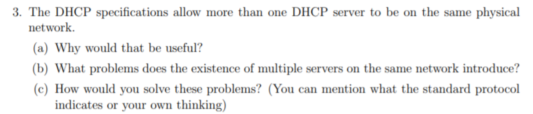 Solved 3. The DHCP specifications allow more than one DHCP | Chegg.com
