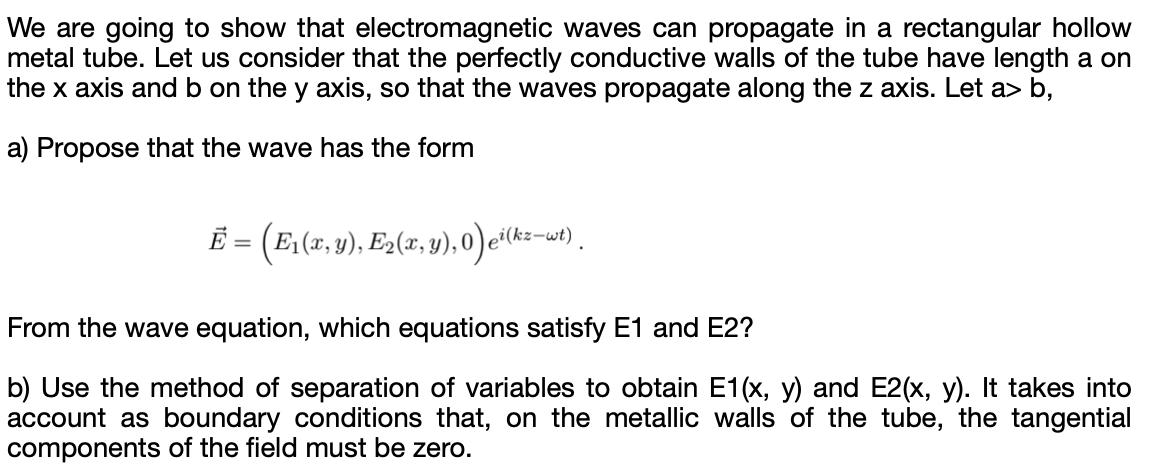 Solved We are going to show that electromagnetic waves can | Chegg.com