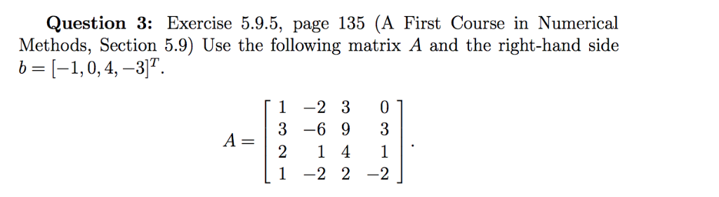 Solved (a) Decompose Matrix A using partial pivoting PA=LU | Chegg.com