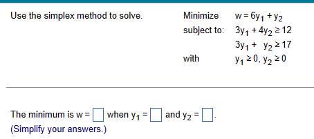Use the simplex method to solve. Minimize subject | Chegg.com