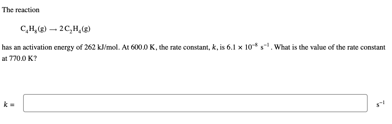 Solved The reaction C4H8(g) 2C2H4(g) has an activation | Chegg.com