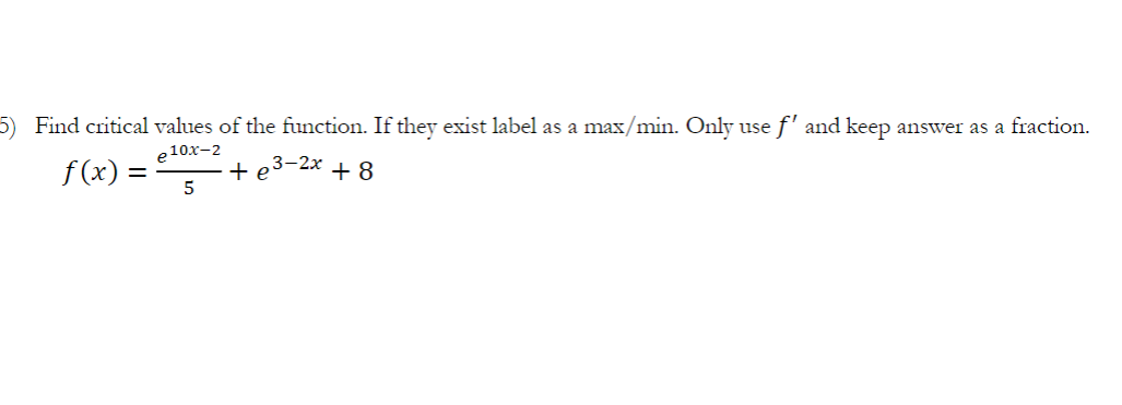 Solved 5) Find critical values of the function. If they | Chegg.com