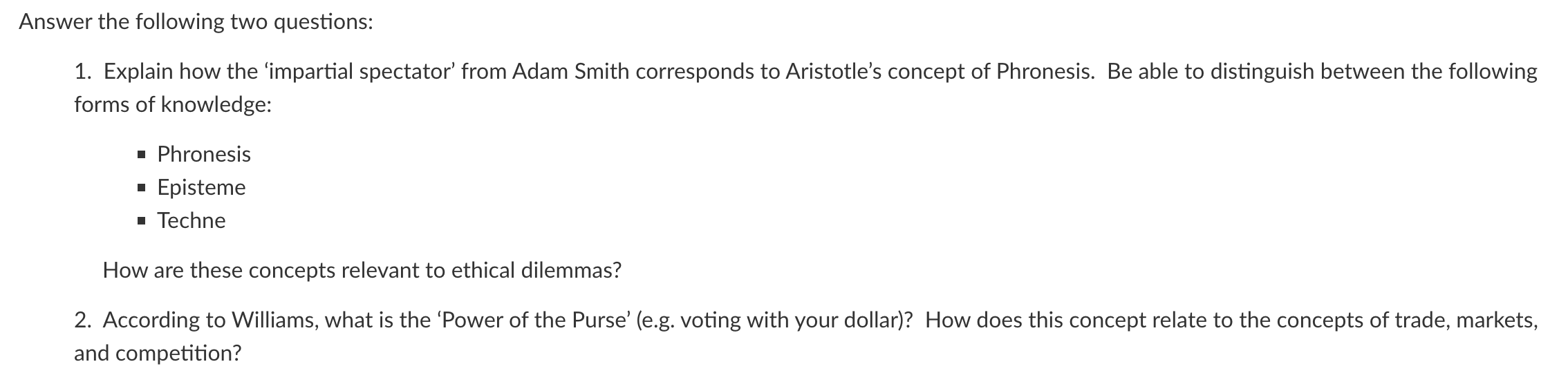 1. Explain how the 'impartial spectator' from Adam | Chegg.com