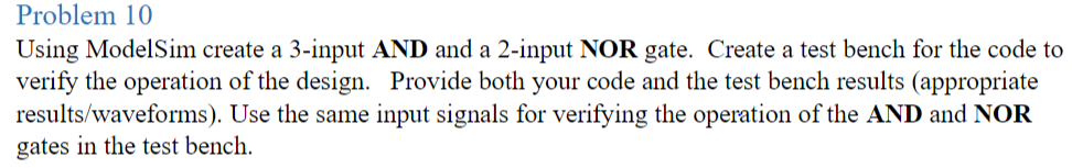 Solved Problem 10 Using ModelSim create a 3-input AND and a | Chegg.com