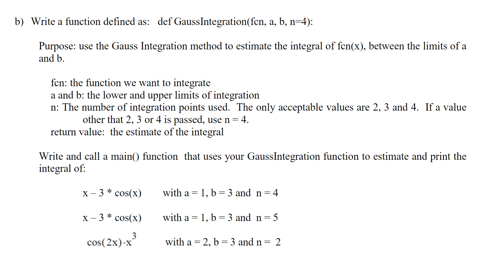 Solved b) Write a function defined as: def Gauss | Chegg.com