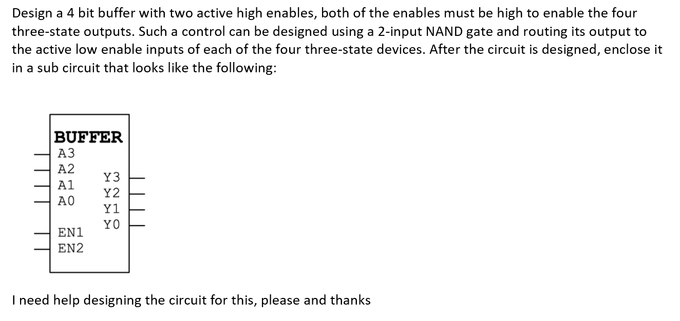Solved Design a 4 bit buffer with two active high enables, | Chegg.com