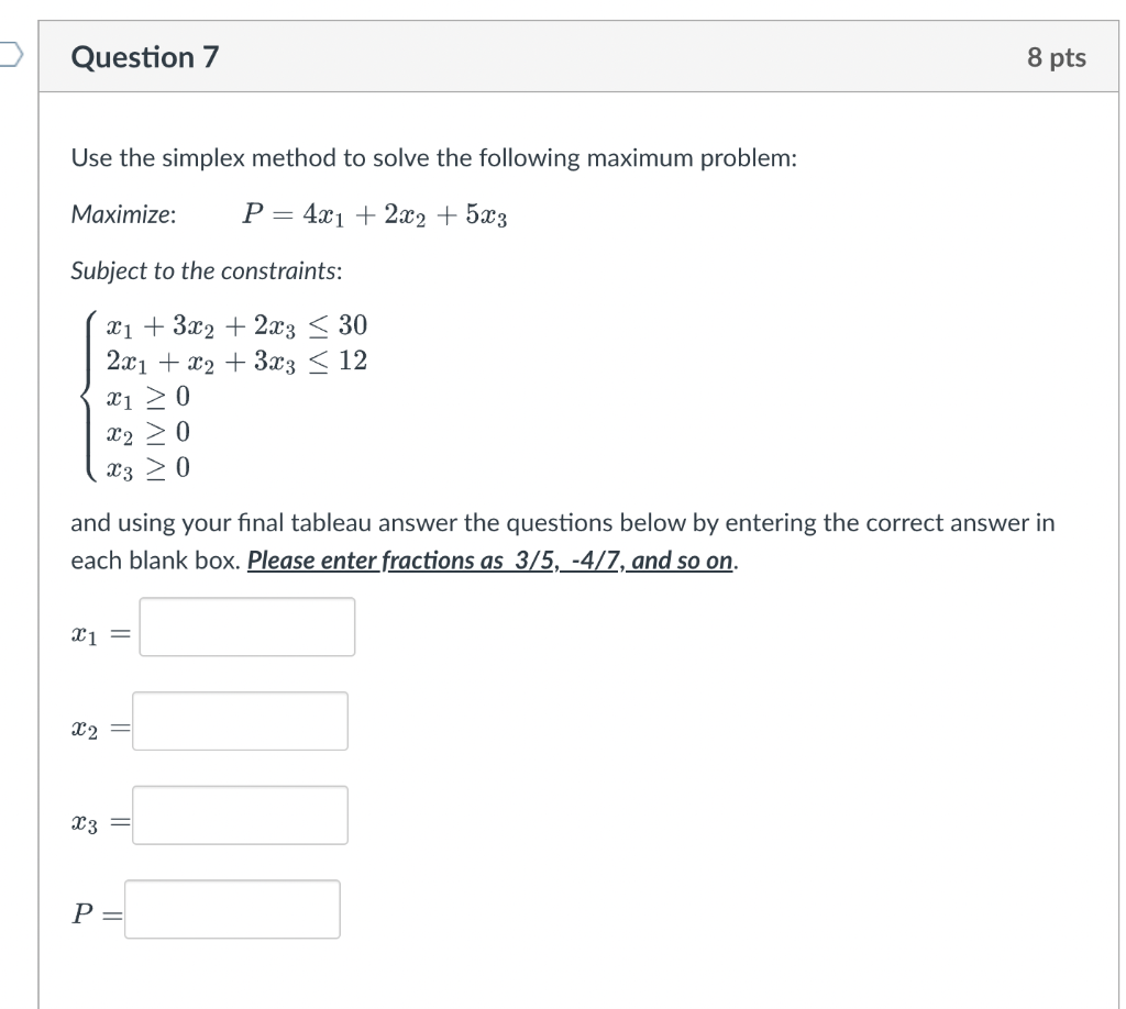 Solved Use the simplex method to solve the following maximum | Chegg.com