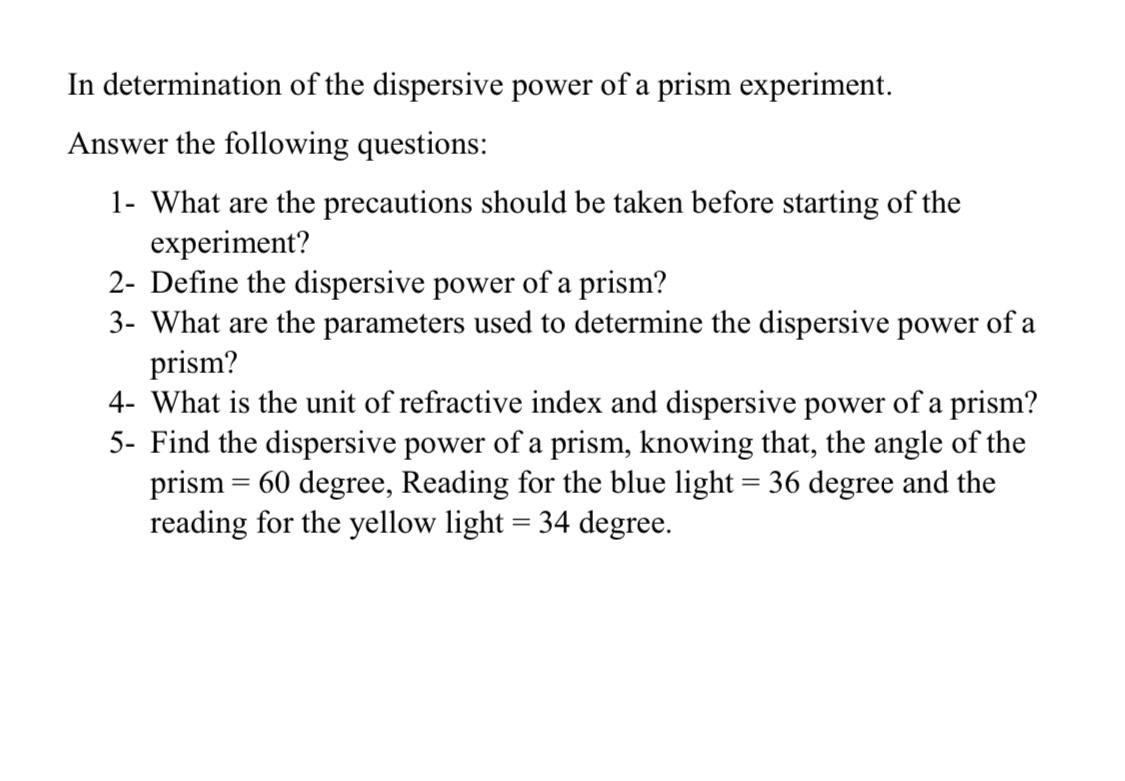Solved In determination of the dispersive power of a prism | Chegg.com