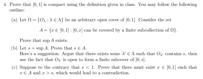 [Solved]: 4. Prove that ( [0,1] ) is compact using the d