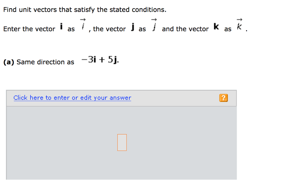 Solved Find Unit Vectors That Satisfy The Stated Conditions