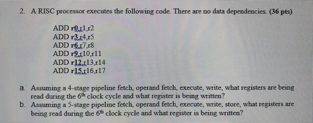 Solved 2. ARISC processor executes the following code. There | Chegg.com