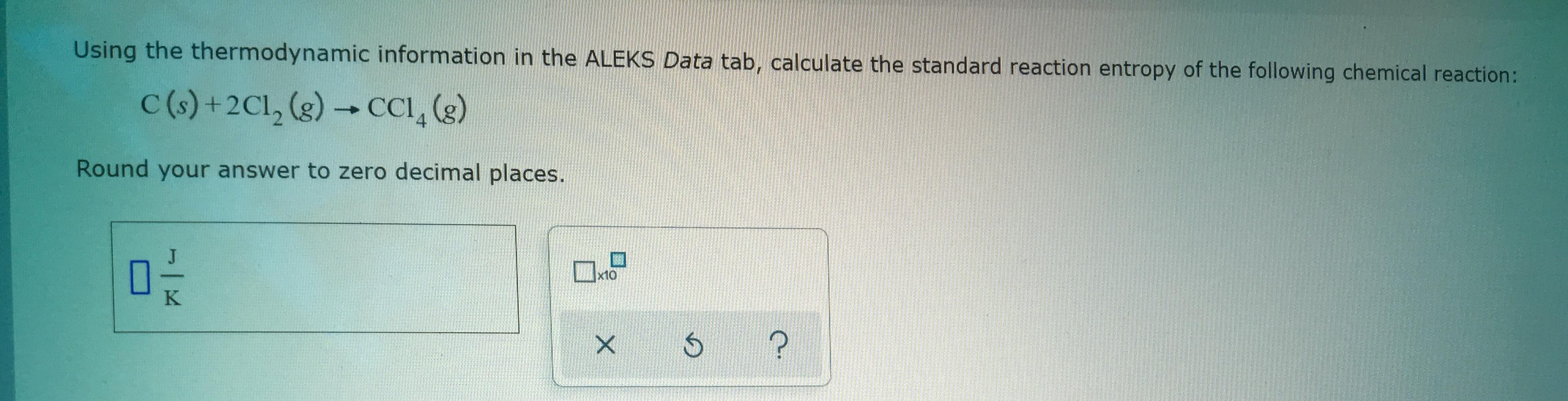 Solved Using the thermodynamic information in the ALEKS Data | Chegg.com