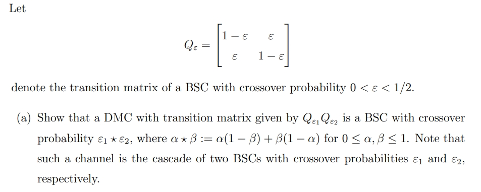 Solved LetQε=[1-εεε1-ε]denote the transition matrix of a BSC | Chegg.com