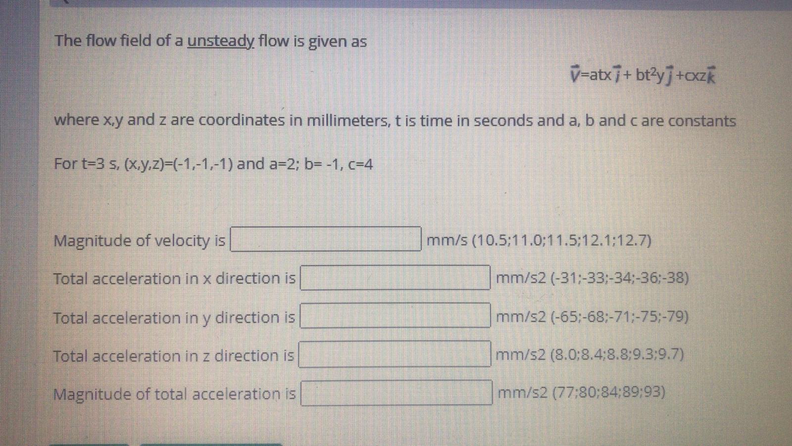 Solved The flow field of a unsteady flow is given as V-atx | Chegg.com
