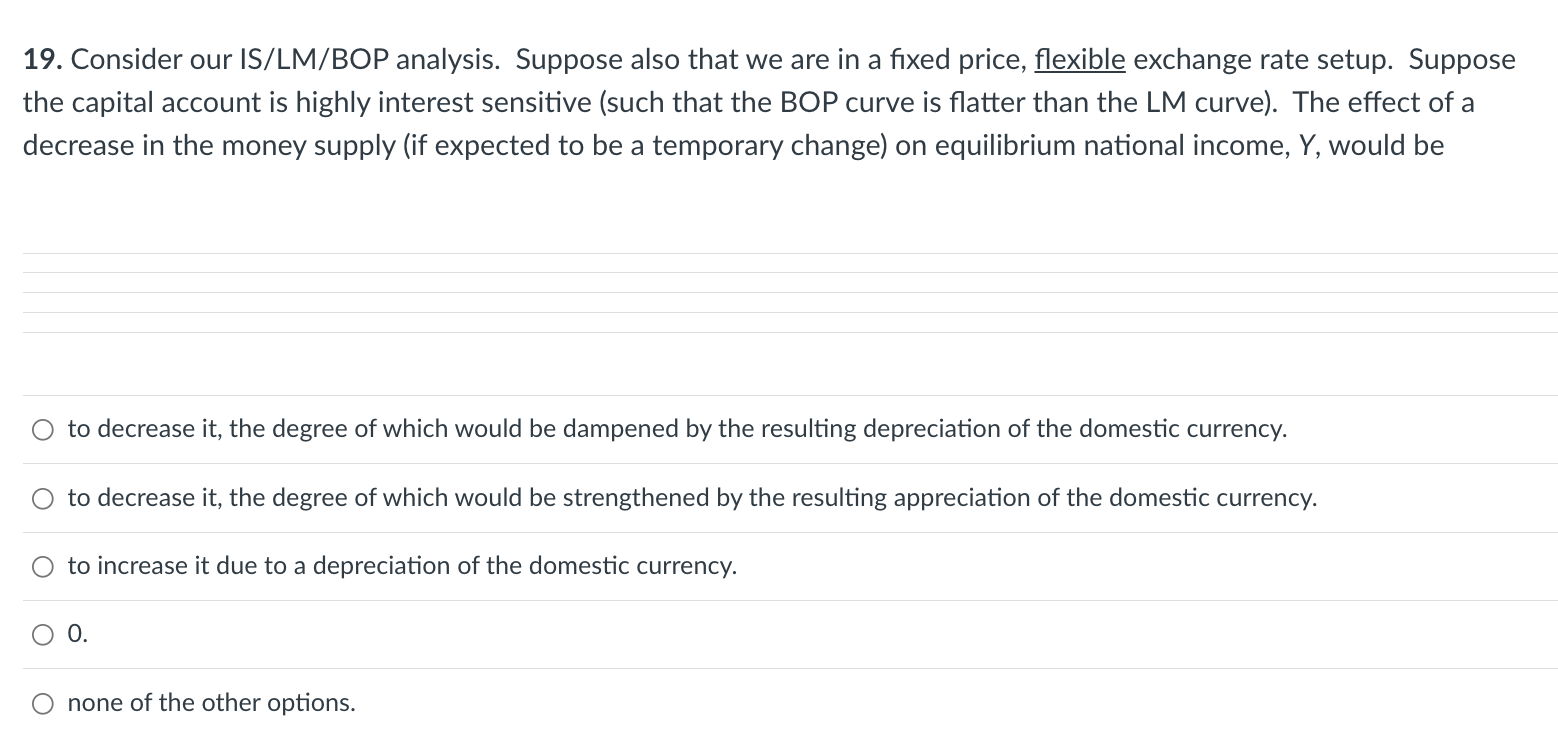 Solved 19. Consider our IS/LM/BOP analysis. Suppose also | Chegg.com