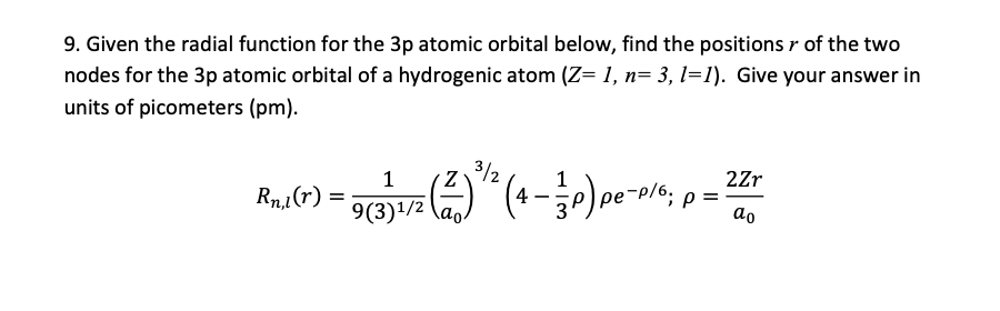 Solved 9. Given the radial function for the 3p atomic | Chegg.com