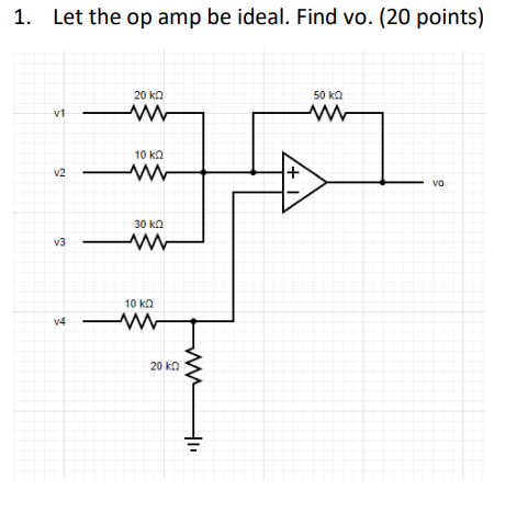 Solved 1. Let the op amp be ideal. Find vo. ( 20 points) | Chegg.com