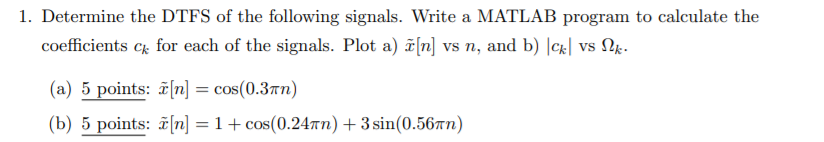 Solved 1. Determine the DTFS of the following signals. Write | Chegg.com