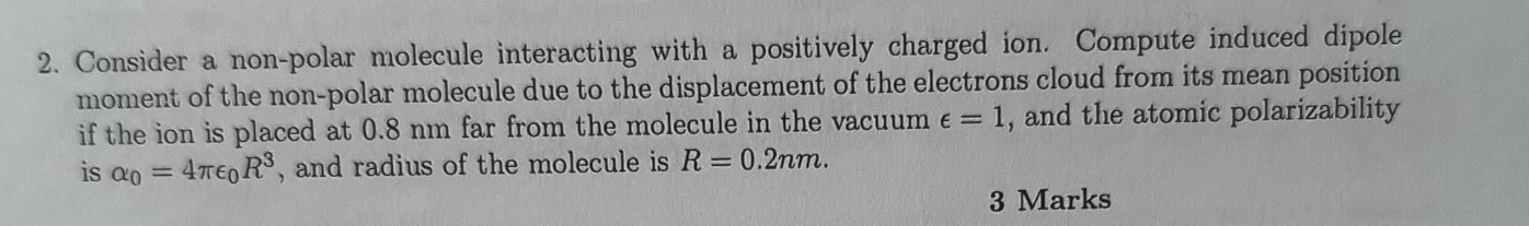 Solved Consider a non-polar molecule interacting with a | Chegg.com