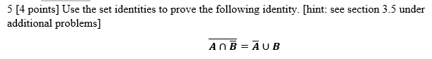 Solved 5 [ 4 ﻿points] ﻿Use the set identities to prove the | Chegg.com