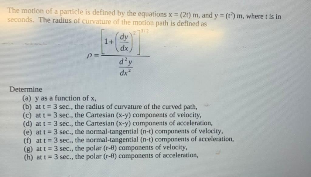 Solved The motion of a particle is defined by the equations | Chegg.com