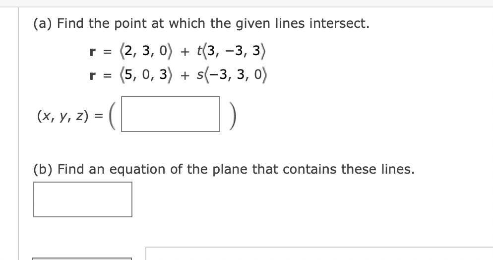 Solved (a) Find the point at which the given lines | Chegg.com