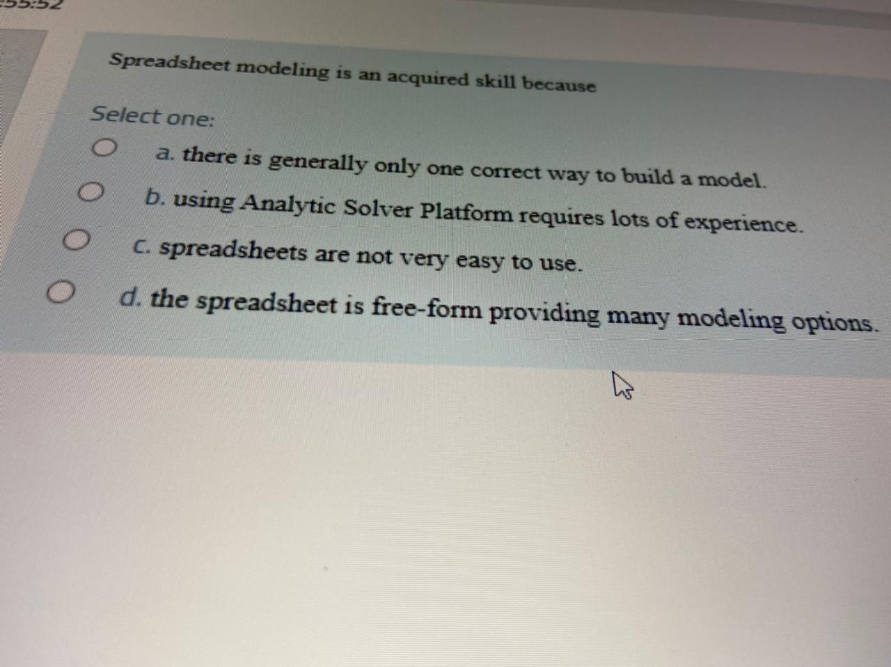 Solved Spreadsheet modeling is an acquired skill because | Chegg.com